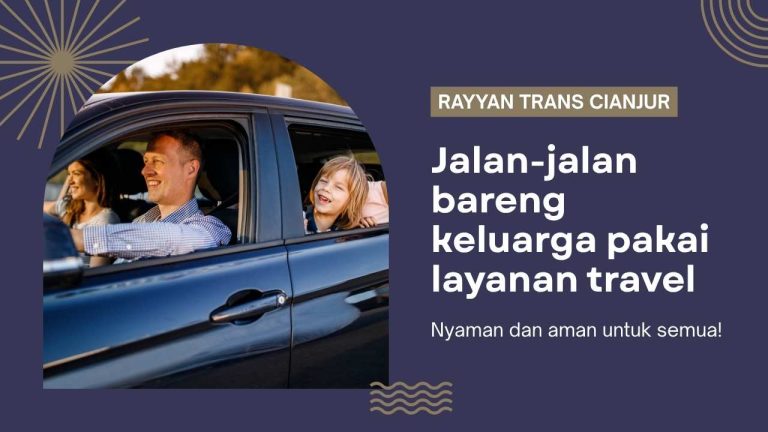 Jalan-Jalan Bareng Keluarga Pakai Layanan Travel